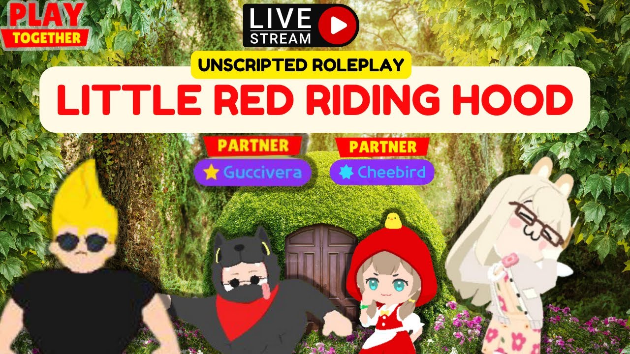 Little Red Riding Hood (Unscripted Roleplay) Livestream Play Together Game - YouTube