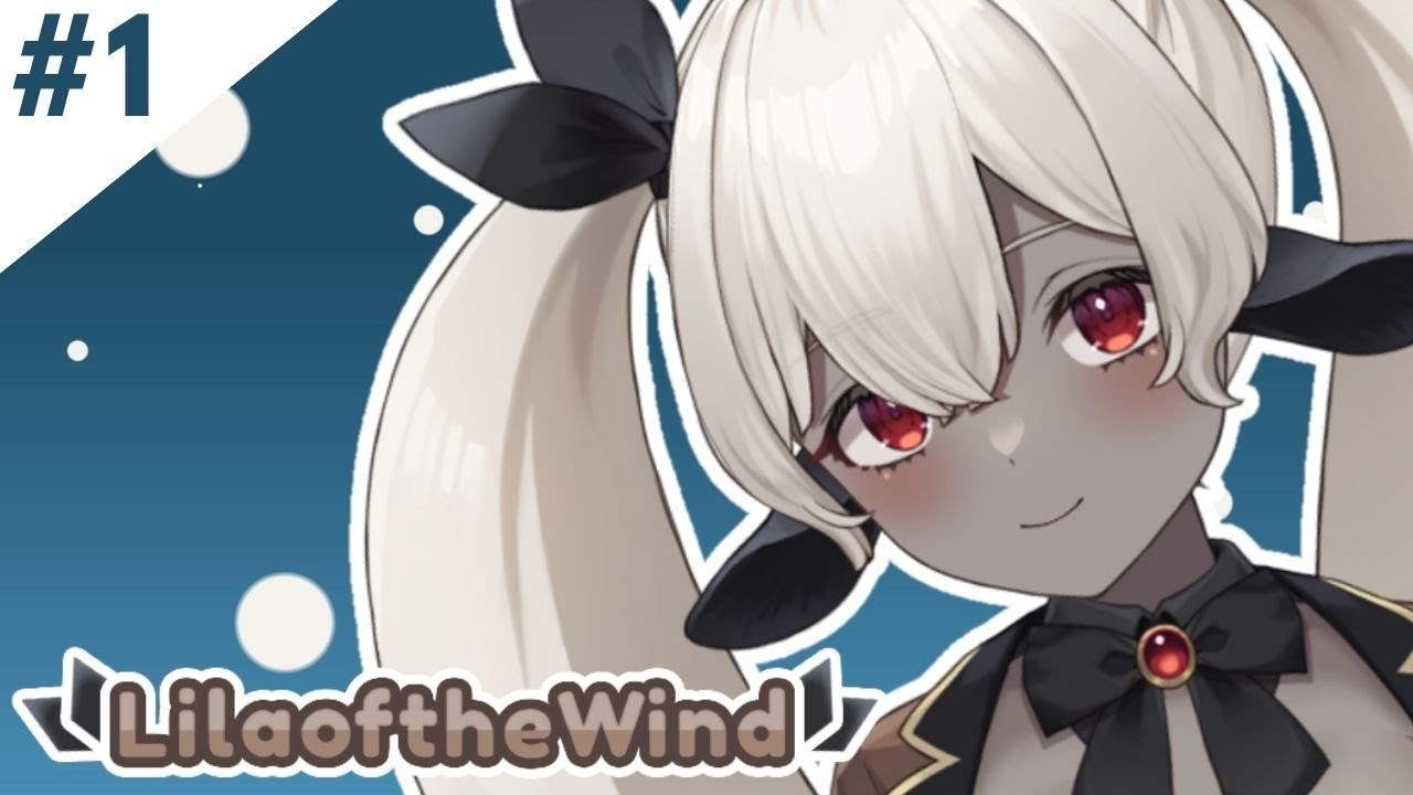 [Debut Stream] LilaoftheWind 3.0 | Part 1 - YouTube