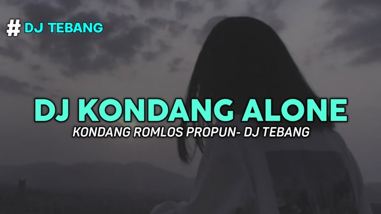 DJ ALONE MARSHMELLO REMIX VIRAL TIKTOK STYLE KONDANG-DJ TEBANG REMIX - YouTube Music