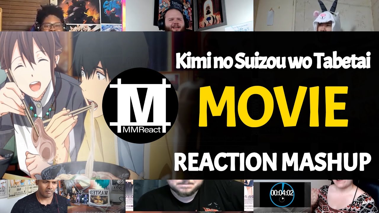 Kimi no Suizou wo Tabetai Movie | Reaction Mashup - YouTube