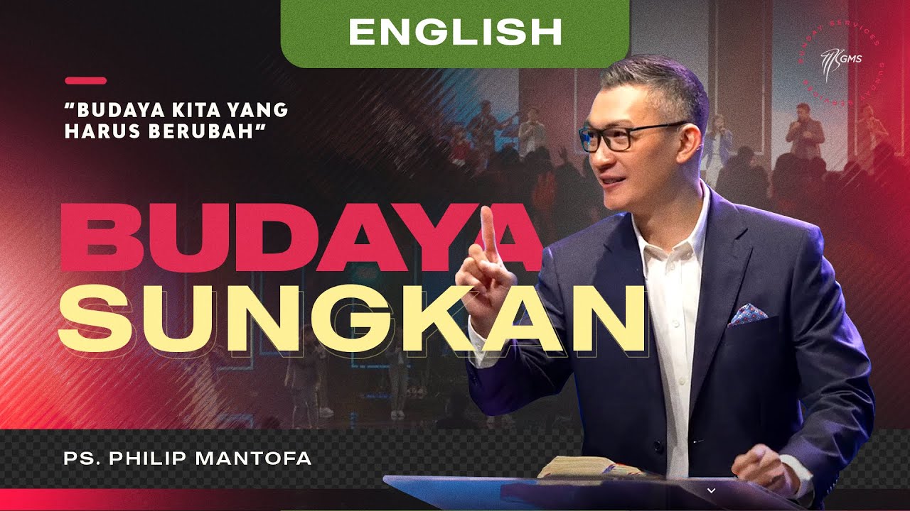 English | Budaya Kita yang Harus Berubah : Budaya Sungkan - Ps. Philip ...