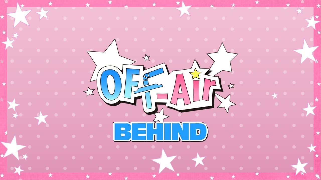 [OFF Air☕] Ep.1 BEHIND - YouTube