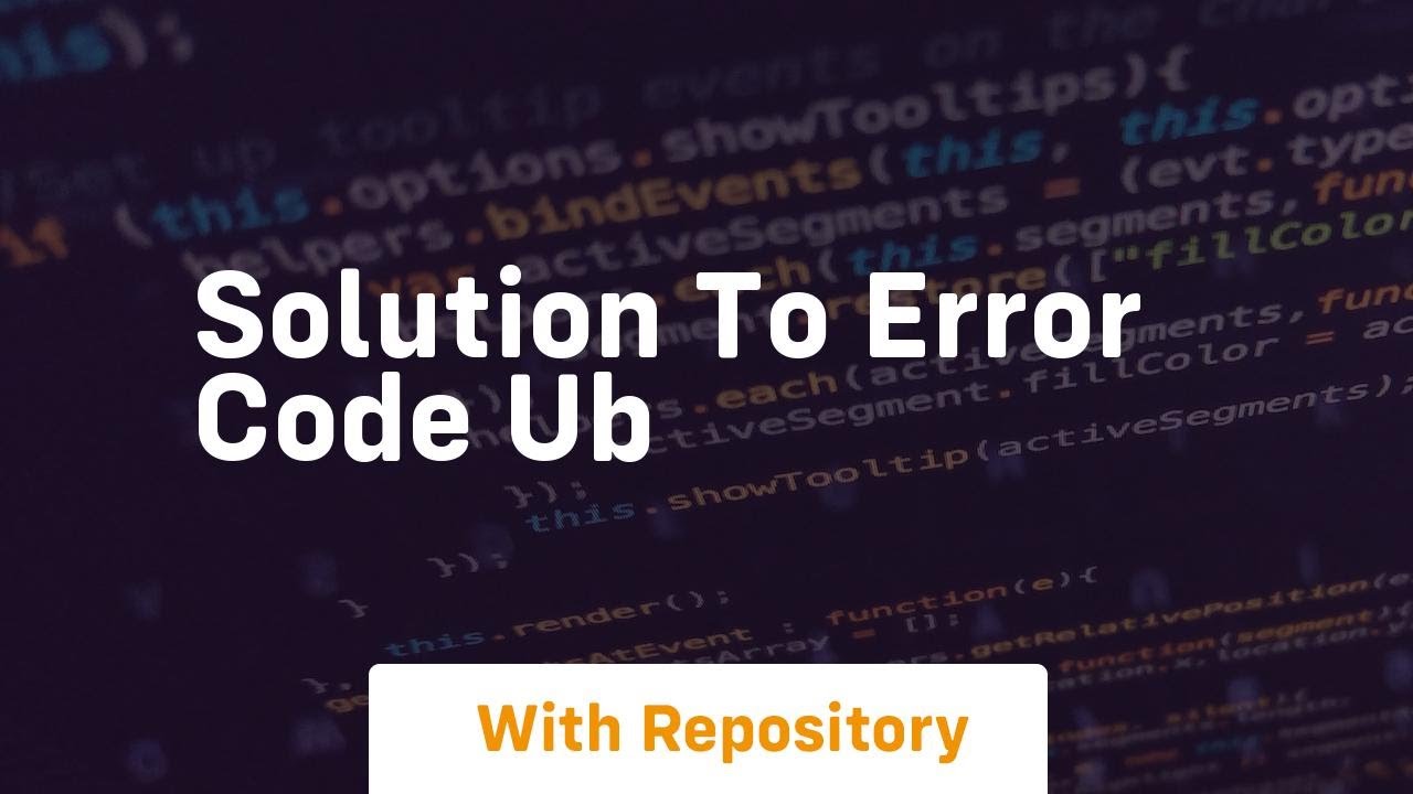 solution to error code ub - YouTube