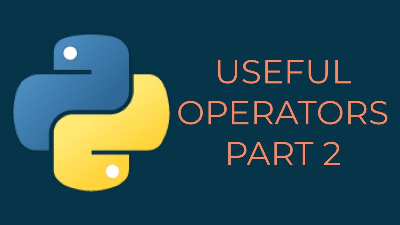 Useful Operators, Part 2 - Python Full Course Tutorial For Beginners - YouTube