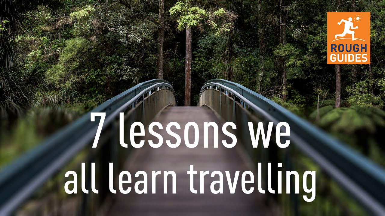 7 lessons everyone learns travelling - YouTube