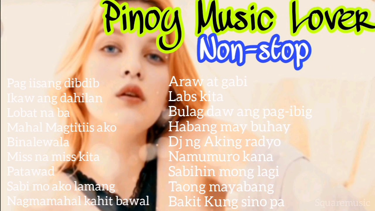 Pinoy music lover non-stop | best of pinoy music lover - YouTube