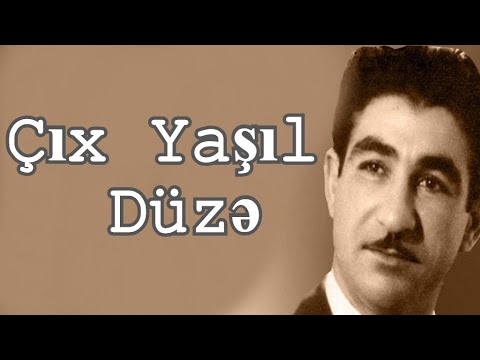 Anatollu Qəniyev - Çıx Yaşıl Düzə