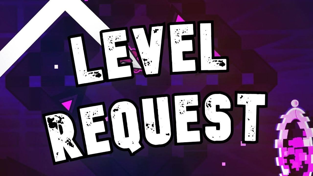 Level Request GD - YouTube