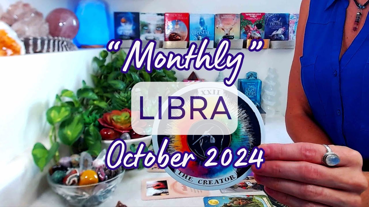 LIBRA "MONTHLY" October 2024: The Creator ~ A Surprise Gift Or ...