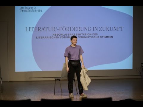 Abschlusspräsentation: Literarisches Forum für feministische Stimmen (Vortrag + Podium)