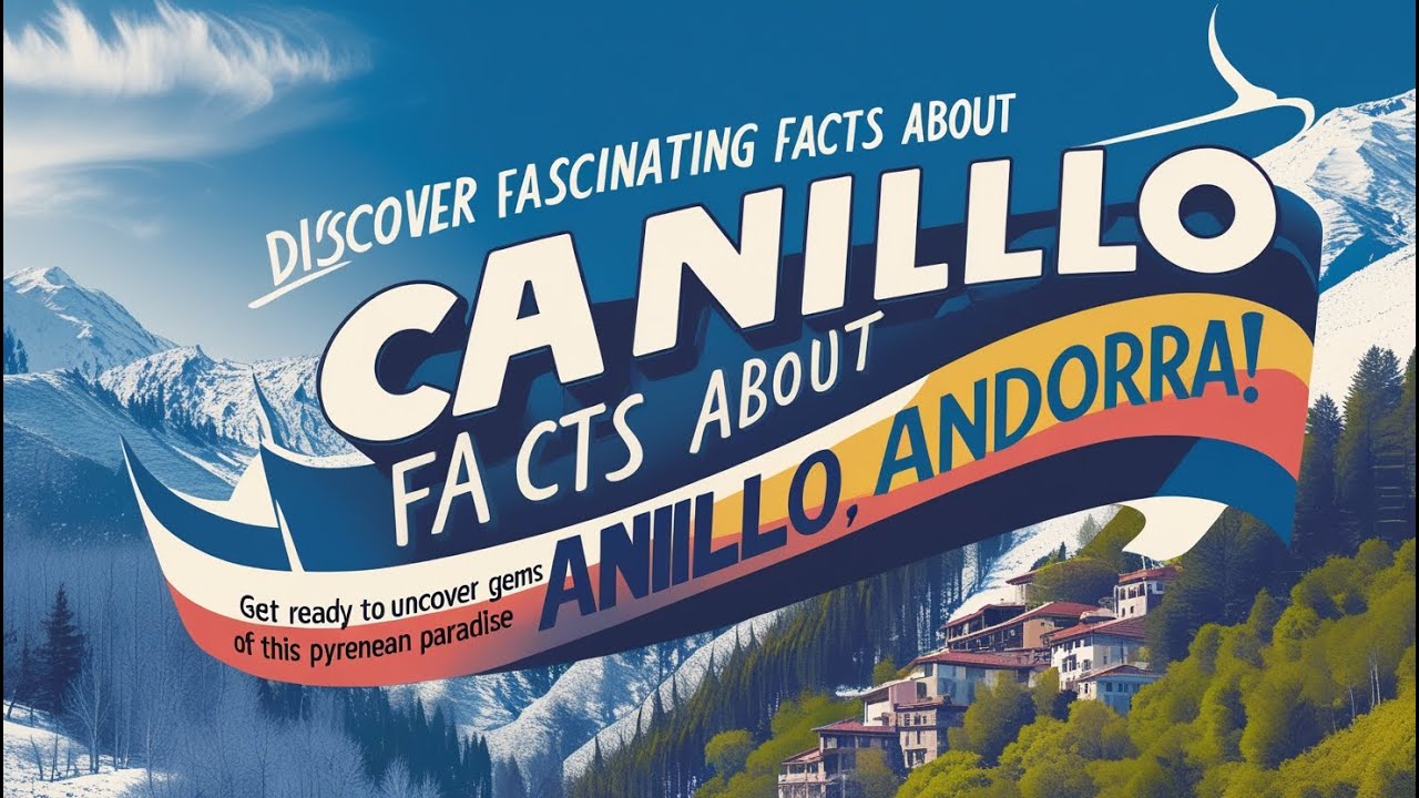 Discover Fascinating Facts About Canillo, Andorra! - YouTube