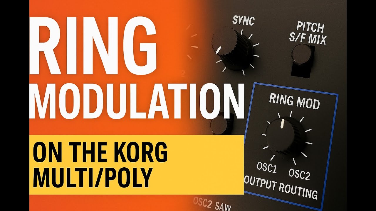 How to Use Ring Modulation on the Korg Multi/Poly – Synth Sound Design Tutorial - YouTube