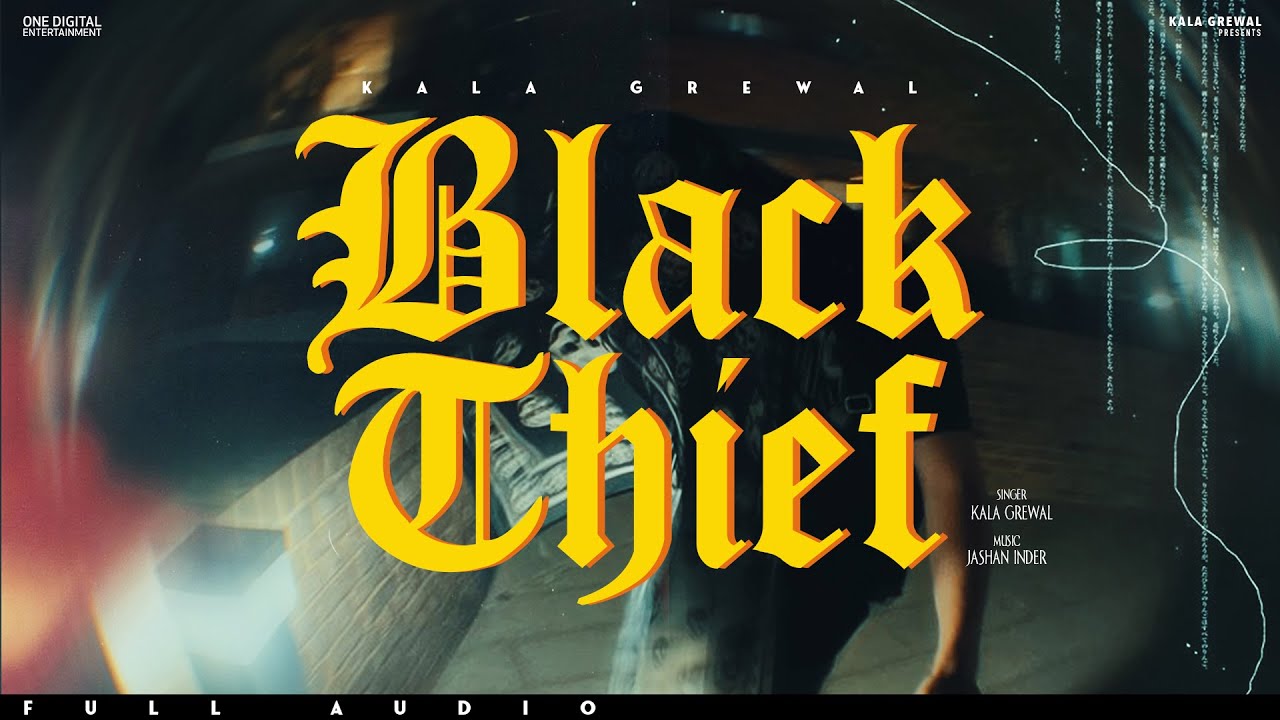 Black Thief (Official Audio) - Kala Grewal | Jashan Inder - YouTube