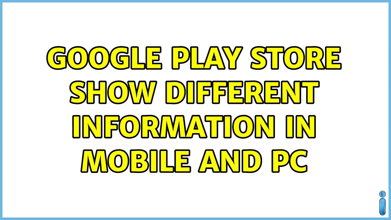 google play store show different information in mobile and PC - YouTube