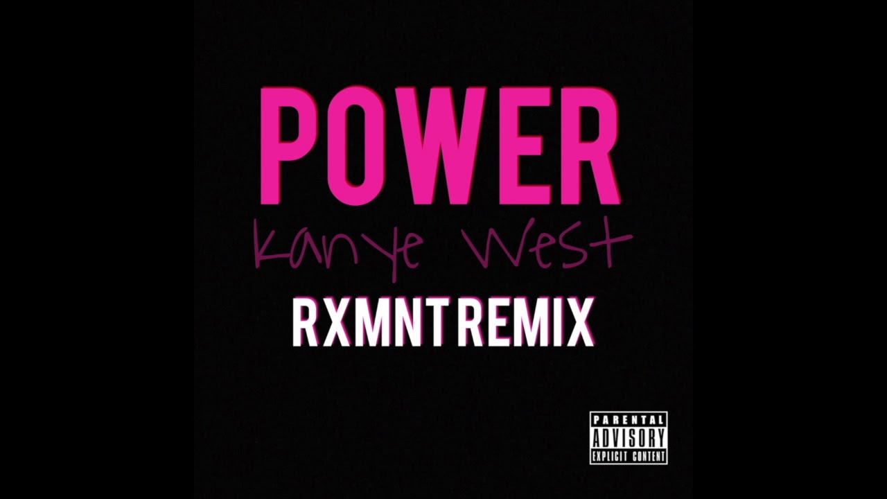 Kanye West - Power (Rxmnt Remix) - YouTube