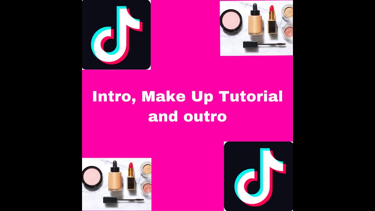 Intro, makeup tutorial and outro. - YouTube