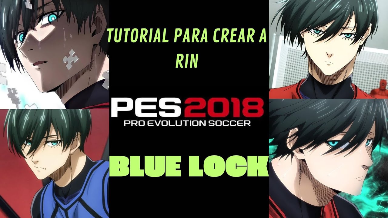 Tutorial para crear a Rin de Blue Lock en PES 2018 - YouTube