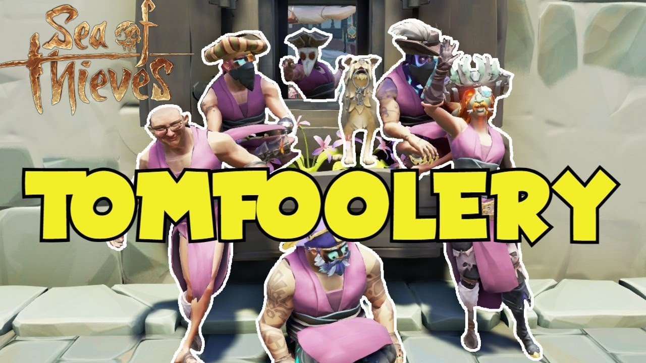 Sea of Thieves Tomfoolery - YouTube