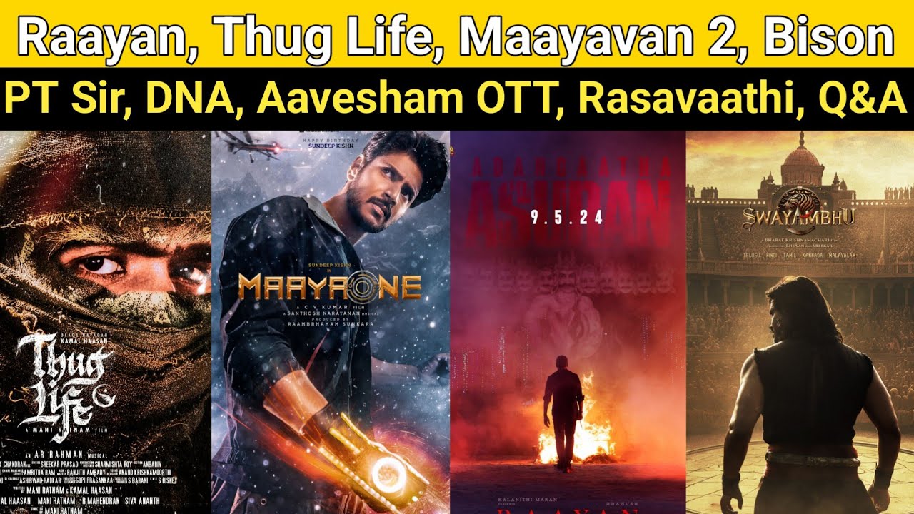 Raayan | Thug Life, Bison, PT Sir Release, Aranmanai 4, Bison ...