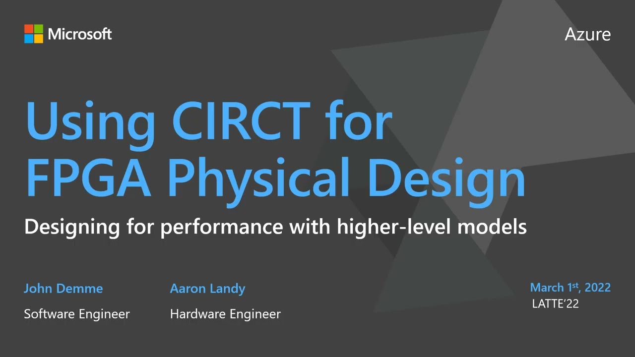 [LATTE22] 10: Using CIRCT for FPGA Physical Design - YouTube