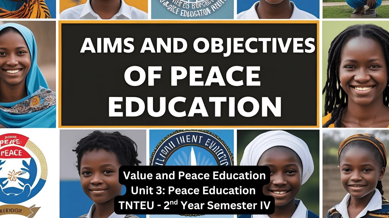 Aims & Objectives of Peace Education | Unit 3 | Values and Peace ...