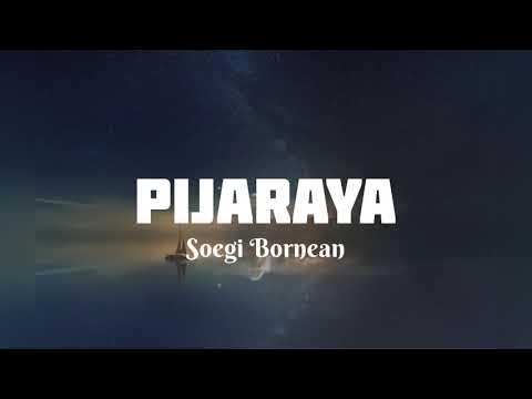 Pijaraya - Soegi Bornean | Lirik ( Lyrics) - YouTube