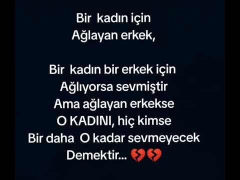 BİR KADIN İCİN AGLAYAN ERKEK VARMI..?