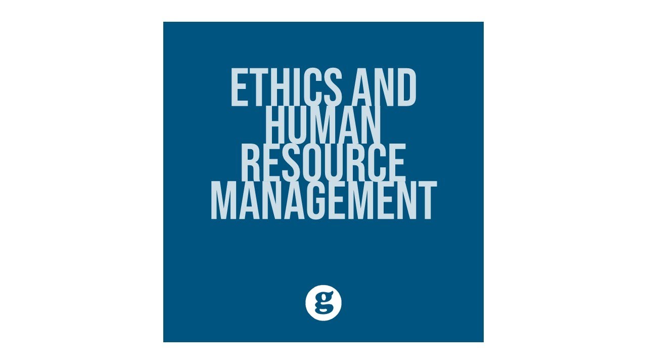 Ethics And Human Resource Management YouTube ethics-and-human-resource-management-youtube