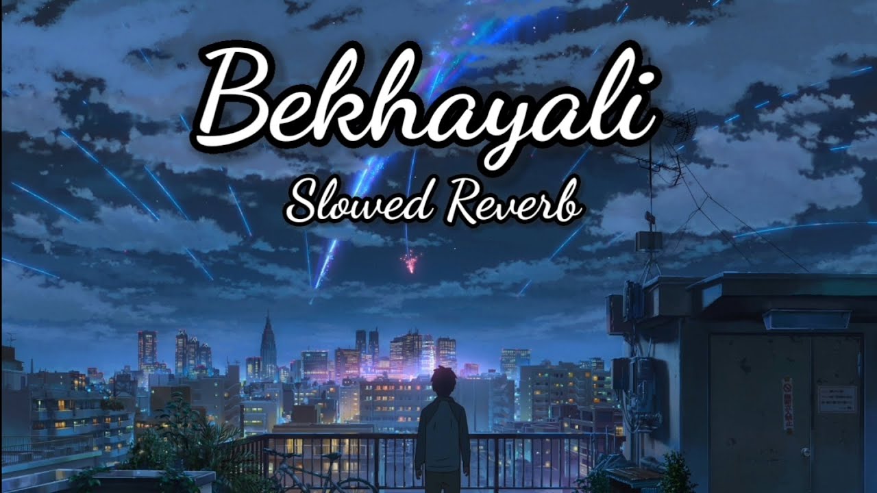 Bekhayali | Kabir Singh | Shahid Kapoor | Kiara Advani | (Slowed Reverb ...