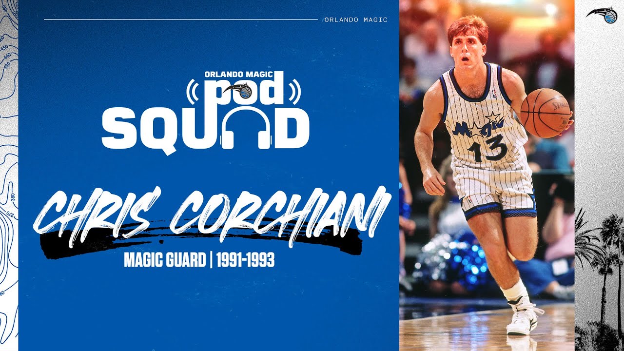 ORLANDO MAGIC POD SQUAD | CHRIS CORCHIANI - YouTube