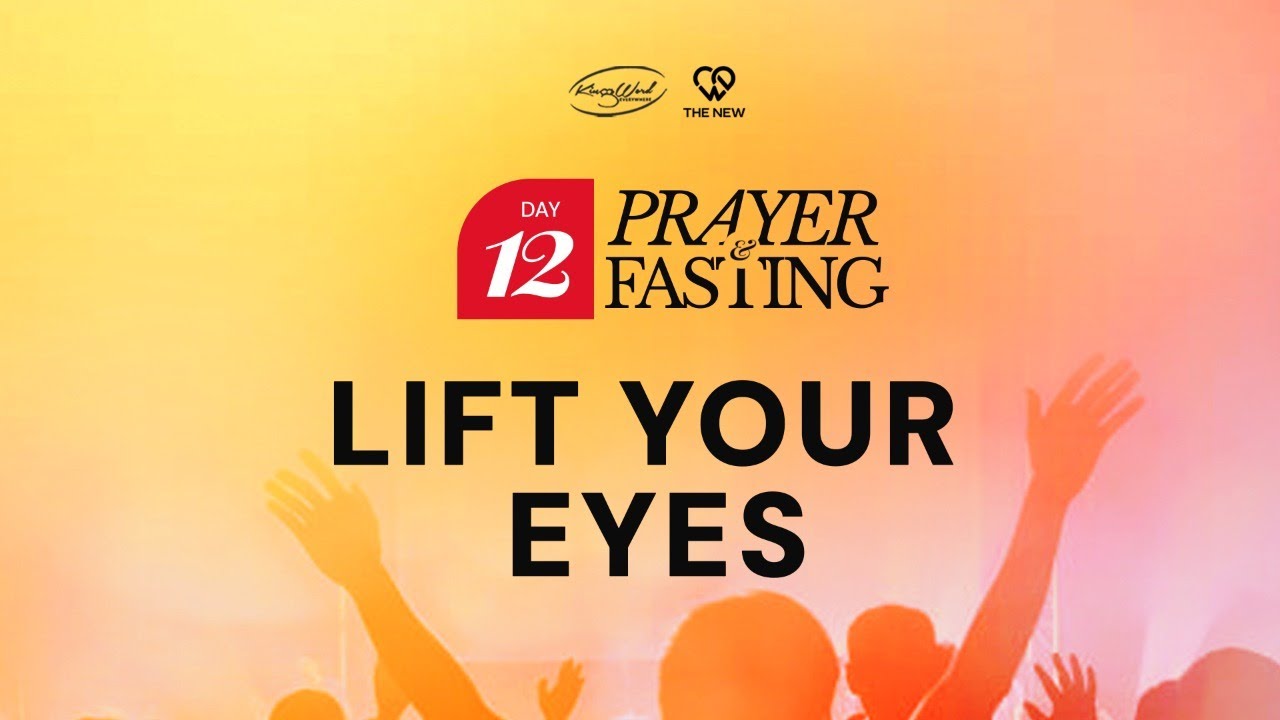 LIFT YOUR EYES | Day 12, 3rd Prayer Watch | 21 Days Goshen Prayer ...