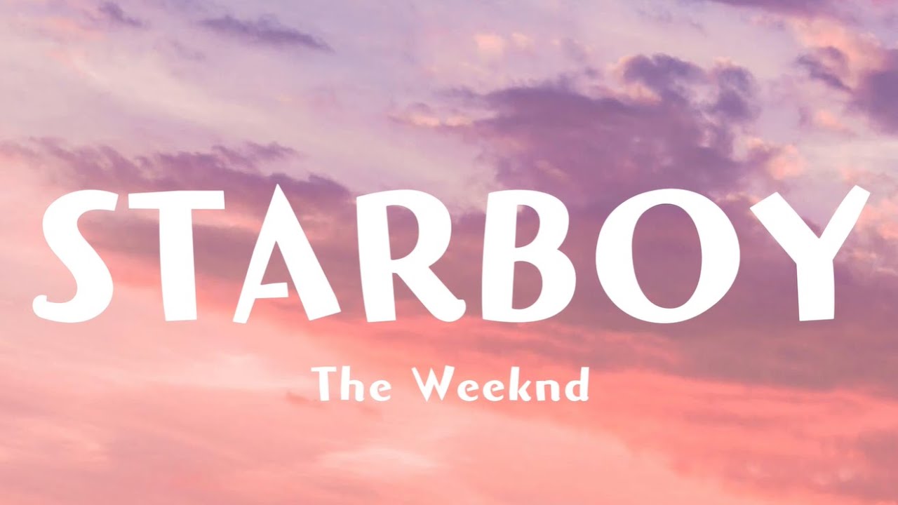 The Weeknd - STARBOY (Lyrics) ft. Daft Punk - YouTube