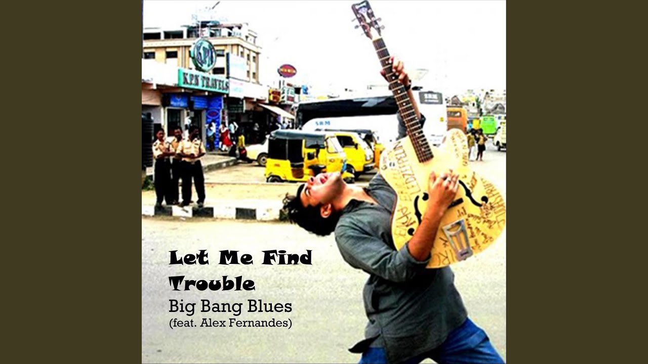 Let Me Find Trouble (feat. Alex Fernandes) - YouTube