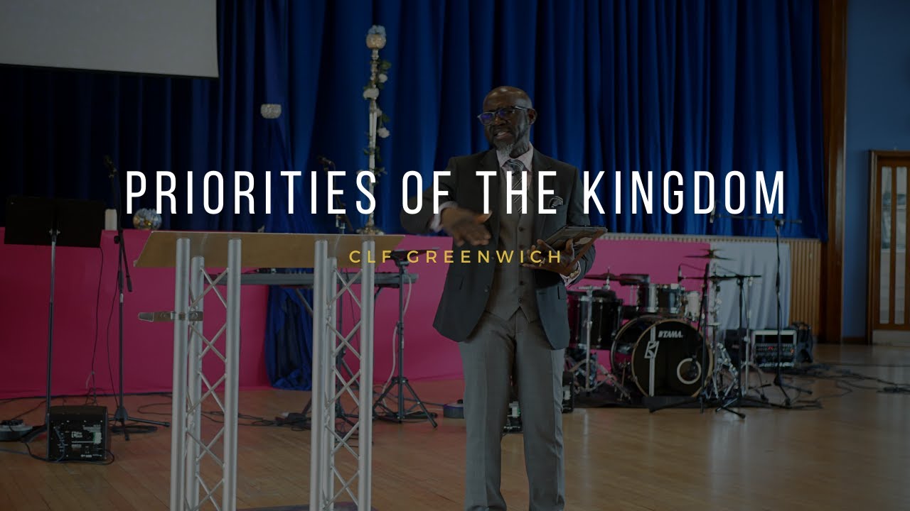 Priorities of the Kingdom | Steve Grant | CLF Greenwich - YouTube