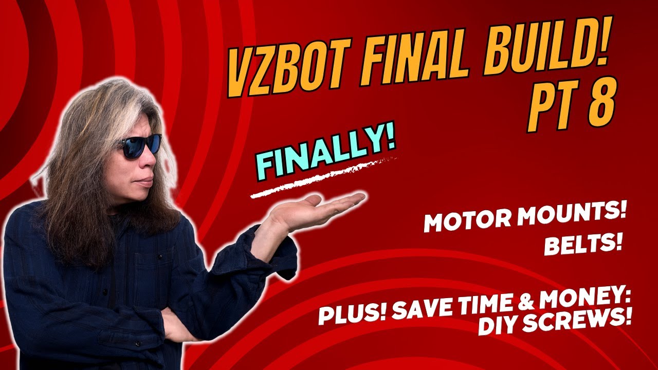Vzbot built part 9 tips for making your own screws and finishing up the ...