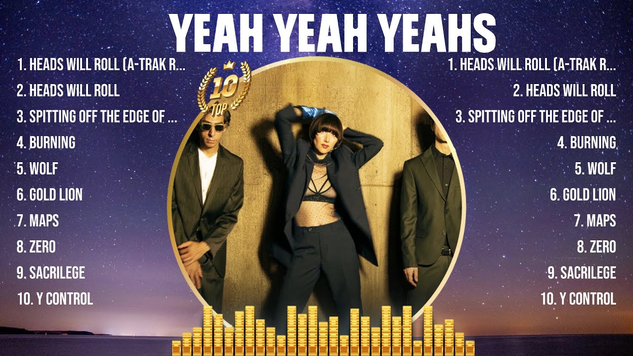 Yeah Yeah Yeahs Top Hits Popular Songs - Top 10 Song Collection - YouTube