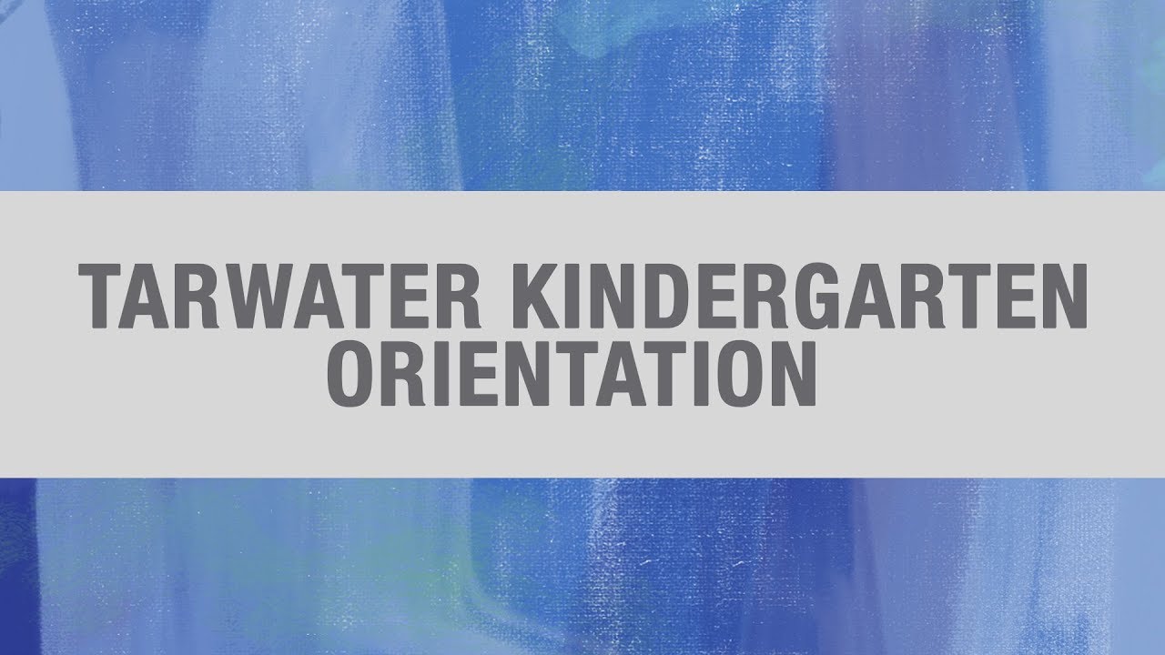 Tarwater Kindergarten Orientation - YouTube