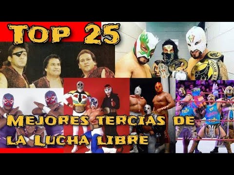Top 25 Mejores Tercias de la Lucha libre #luchalibre #trio #aaa #cmll # ...