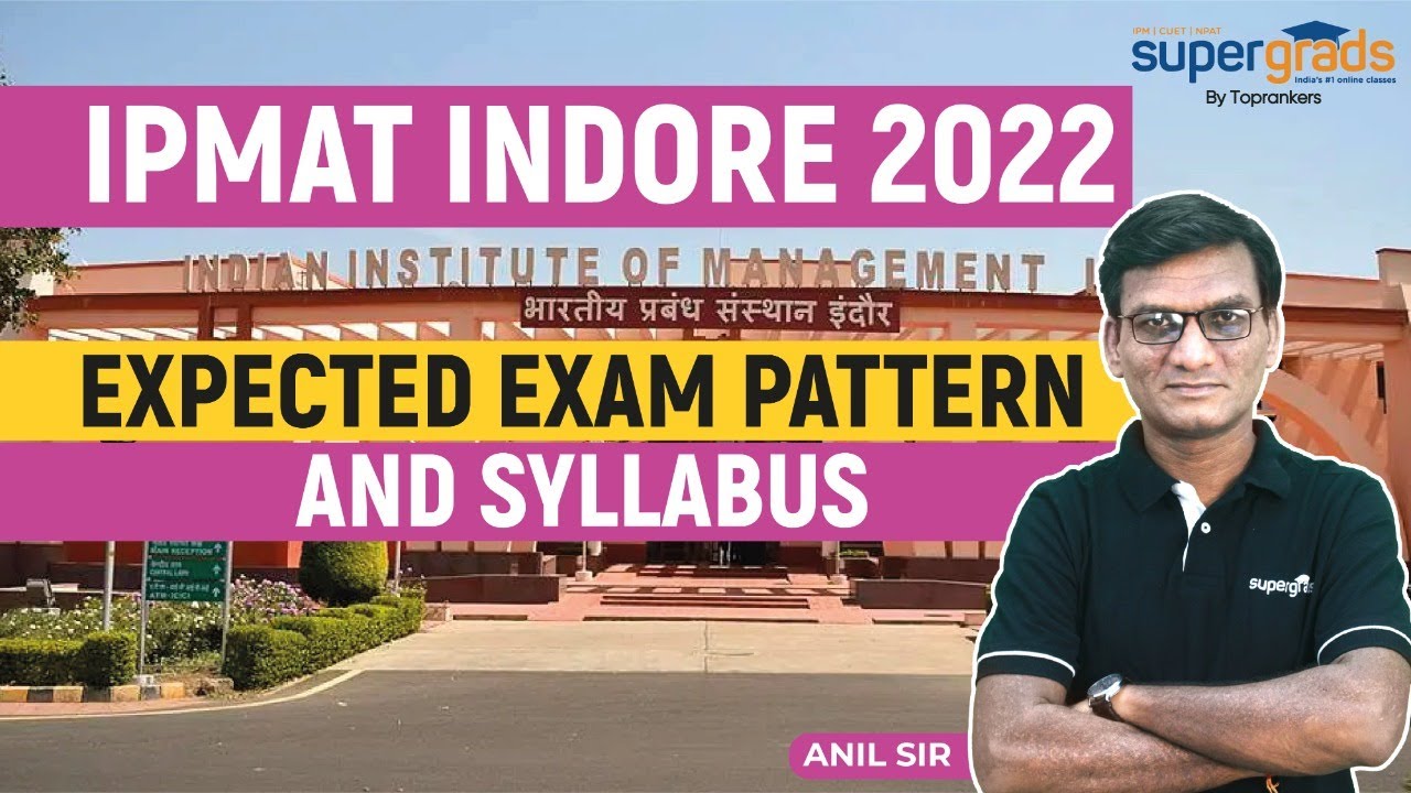 IPMAT Indore 2022 Expected Exam Pattern and Syllabus | IPMAT 2022 ...