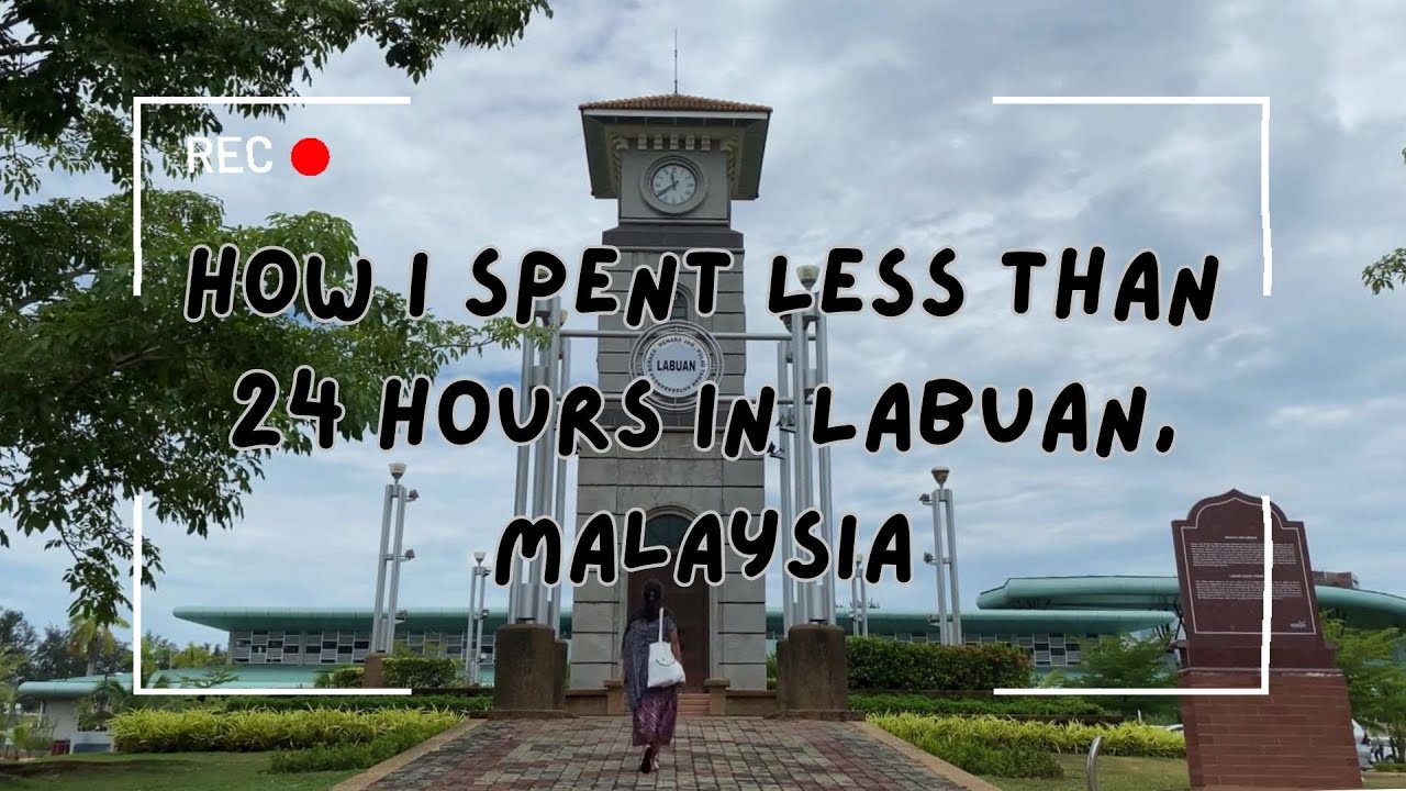 How I Spent 24 Hours in Labuan | How to Get to Kota Kinabalu from ...
