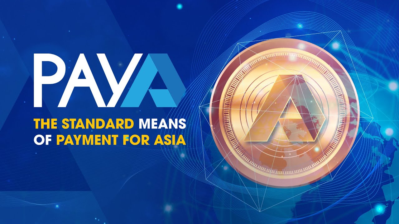 PAYA - THE STANDARD MEANS OF PAYMENT FOR ASIA - YouTube