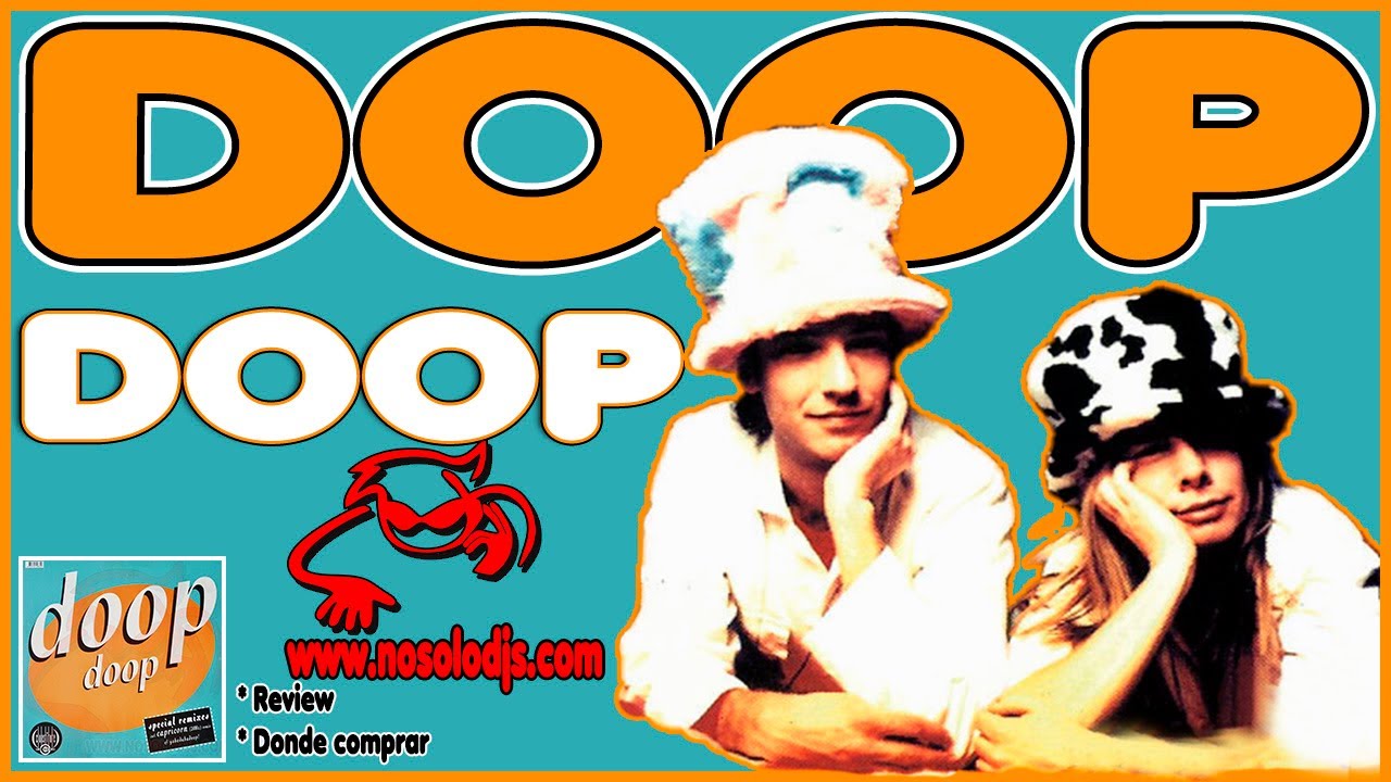 Presentación disco 87: Doop - Doop (Special Remixes!) "SONIDO VINILO ...