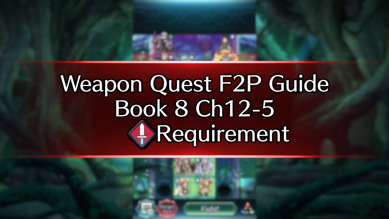 New Chapter Weapon Quests Book 8 Ch12-5 Sword F2P Guide No SI No Seals ...