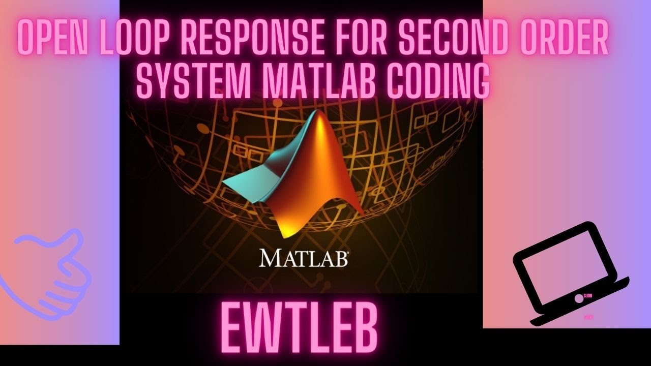 Open loop second order matlab coding - YouTube