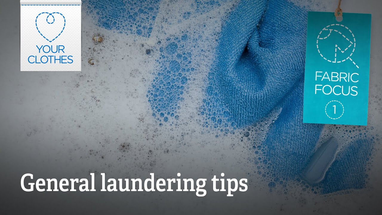 Fabric focus: general laundering tips and how to wash clothes - YouTube