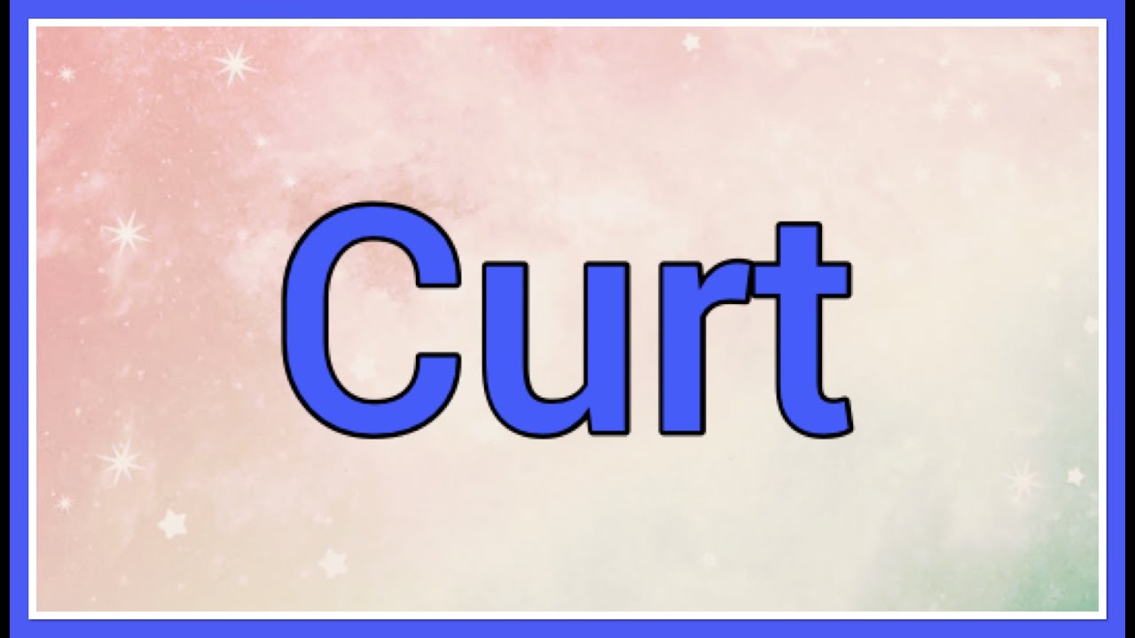 Curt | Name Origin Variations - YouTube