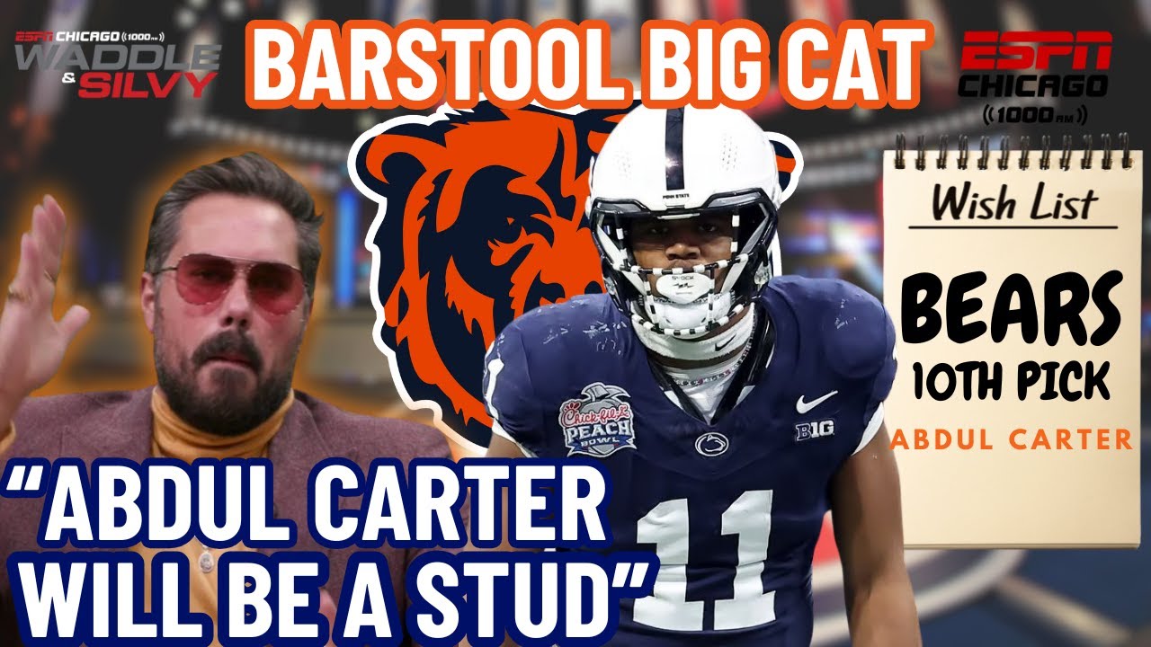 Big Cat Lays Out His Chicago Bears Draft Wish List - YouTube