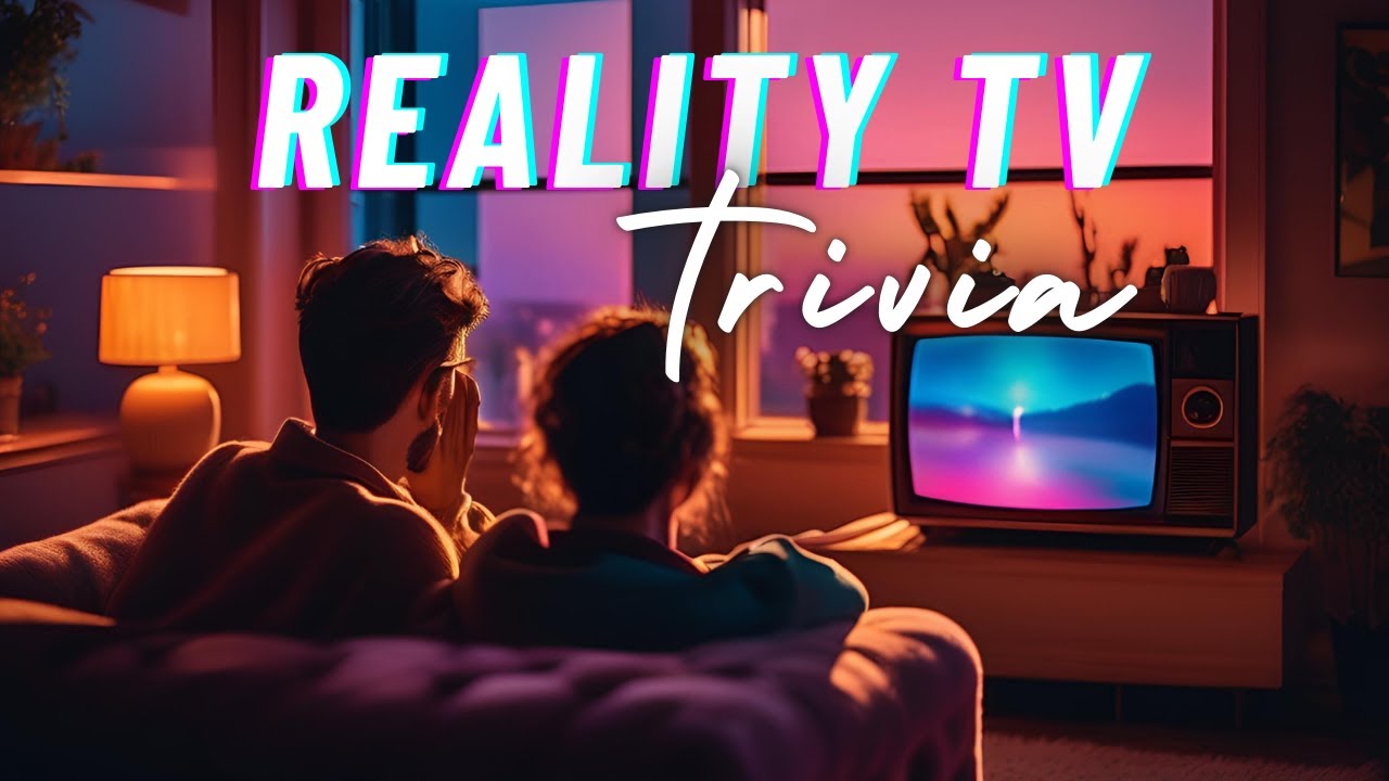 Reality T.V. Trivia! 📺 - YouTube