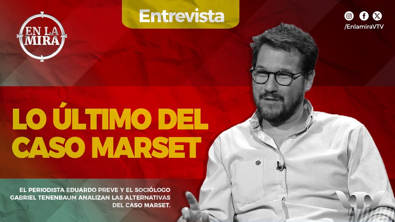 Caso Marset: Últimas novedades | Eduardo Preve y Gabriel Tenenbaum | En ...
