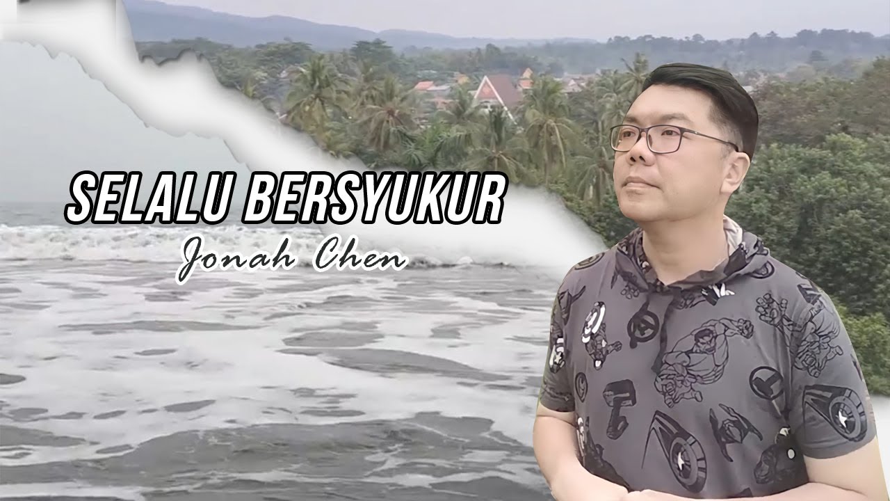 SELALU BERSYUKUR by Jonah Chen - YouTube